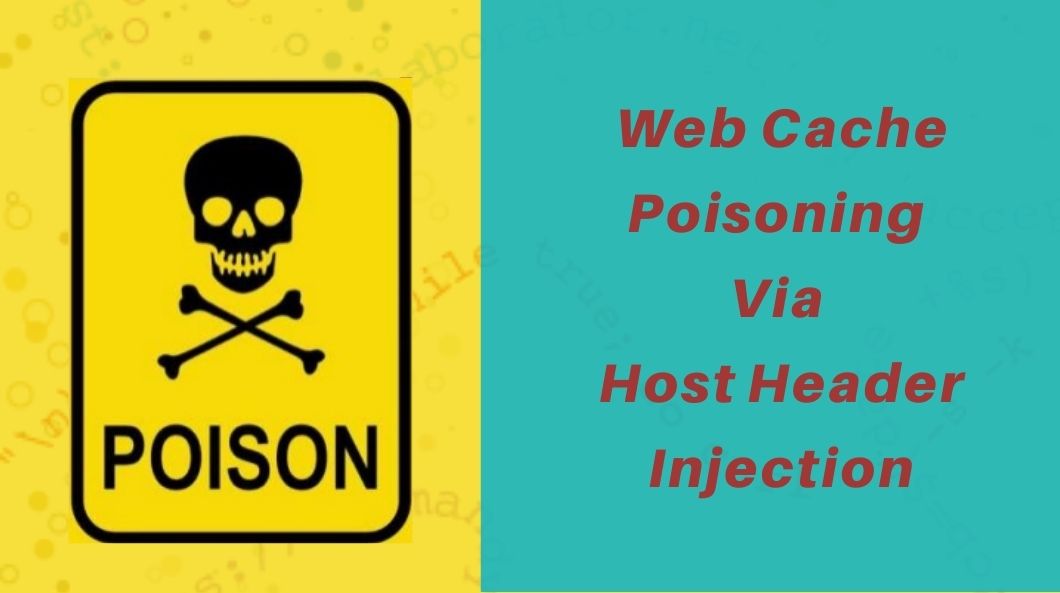 Web Cache Poisoning – Through Host Header Injection